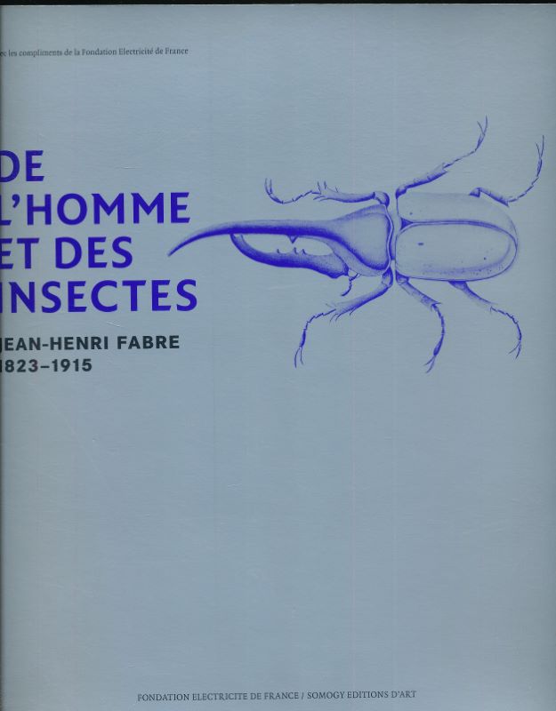 De l'homme et des insectes. Jean-Henri Fabre, 1823 - 1915