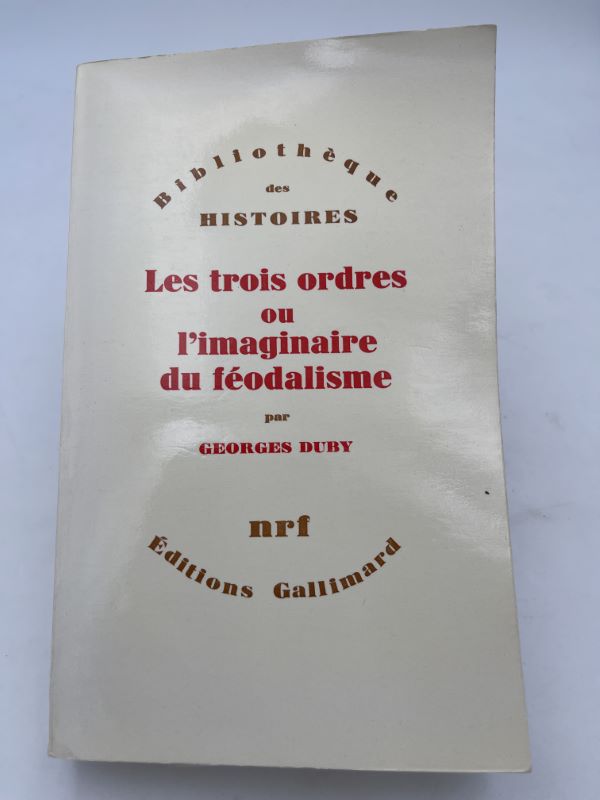 Les trois ordres ou l'imaginaire du féodalisme